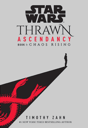 Star Wars: Thrawn Ascendancy: (Book 1: Chaos Rising), Timothy Zahn